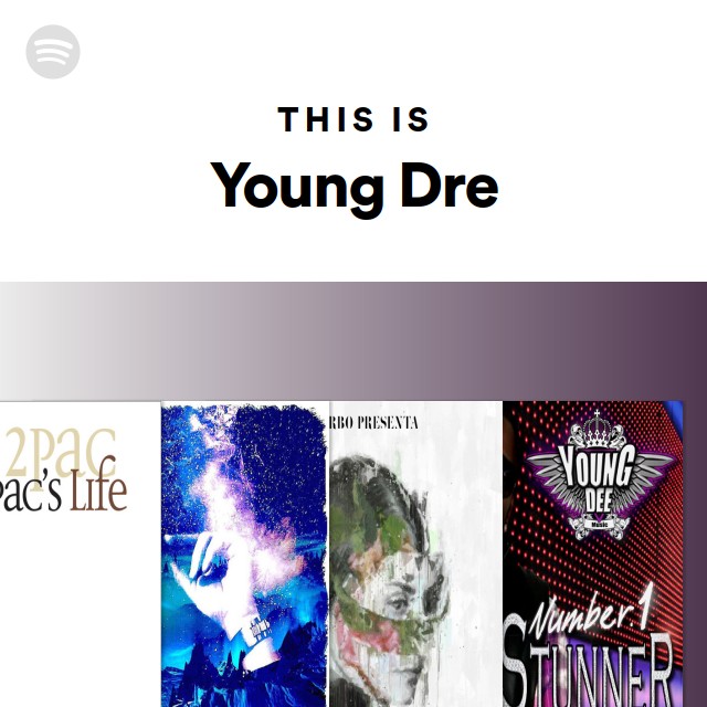 This Is Young Dre - playlist by Spotify | Spotify