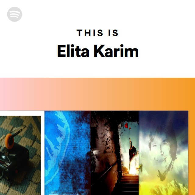 This Is Elita Karim - playlist by Spotify | Spotify