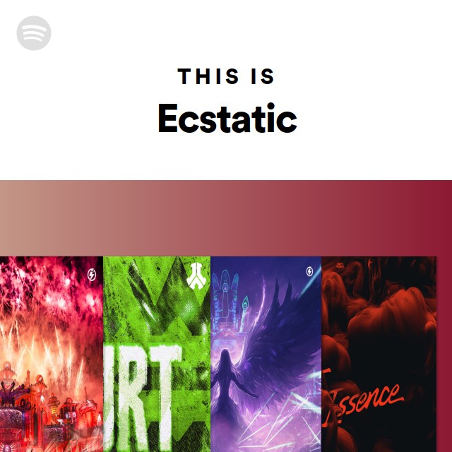 This Is Ecstatic - playlist by Spotify | Spotify