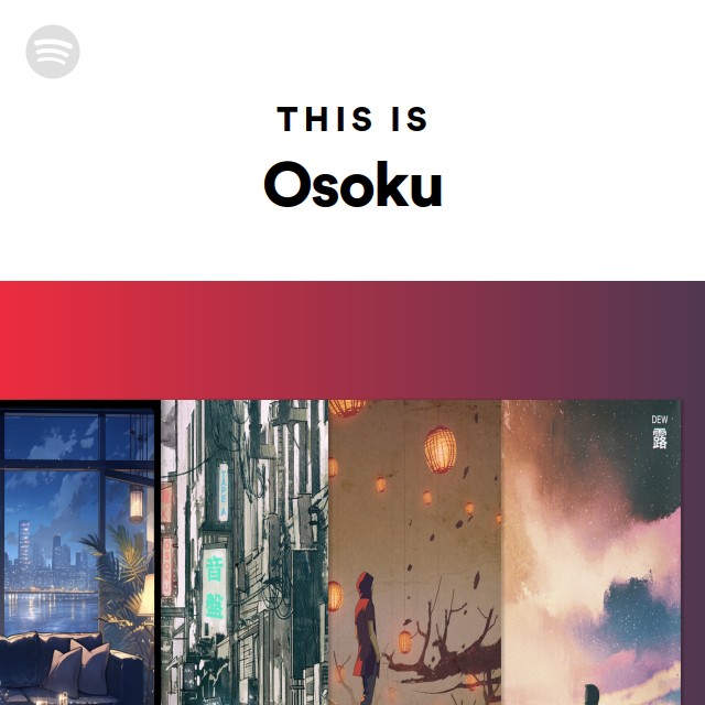 This Is Osoku - playlist by Spotify | Spotify