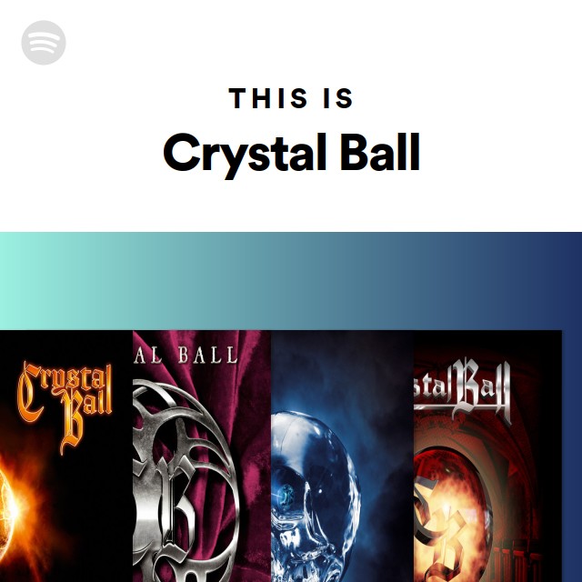 This Is Crystal Ball - playlist by Spotify | Spotify