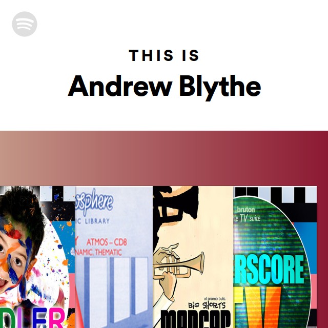 This Is Andrew Blythe | Spotify Playlist