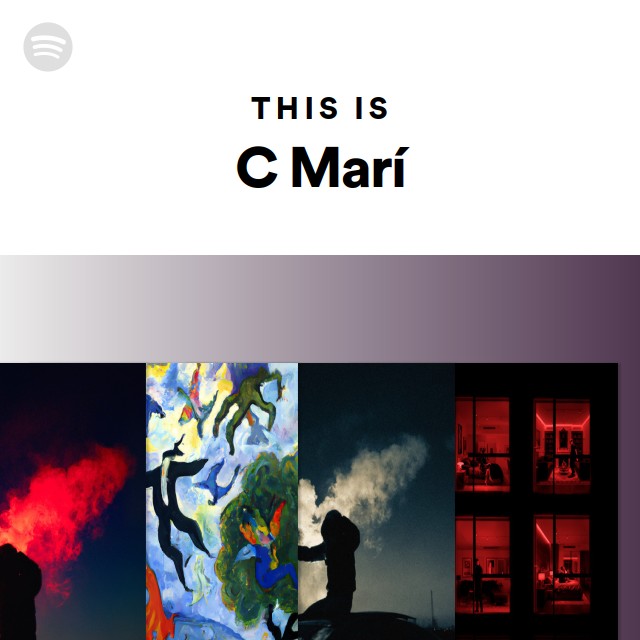 This Is C Marí - playlist by Spotify | Spotify