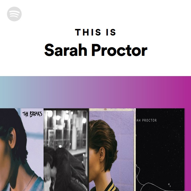 This Is Sarah Proctor - playlist by Spotify | Spotify