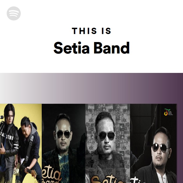 This Is Setia Band - playlist by Spotify | Spotify