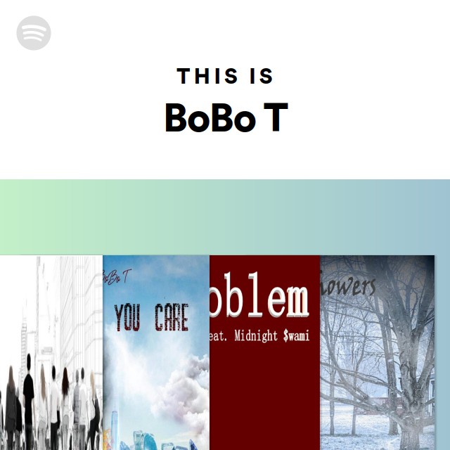 This Is BoBo T | Spotify Playlist