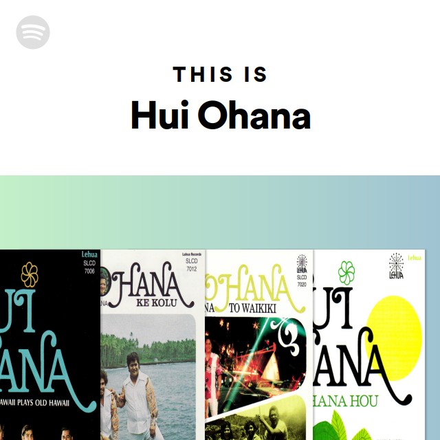 This Is Hui Ohana - playlist by Spotify | Spotify