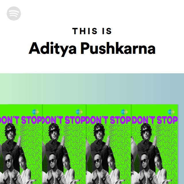 This Is Aditya Pushkarna - playlist by Spotify | Spotify