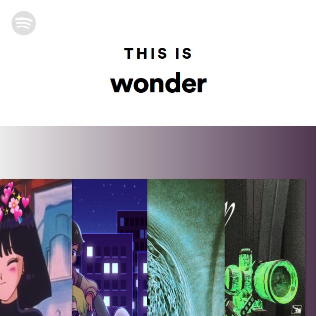 This Is wonder - playlist by Spotify | Spotify