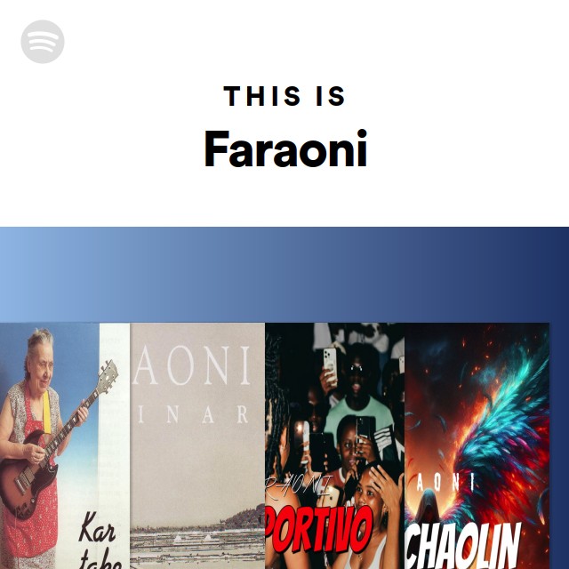 This Is Faraoni - playlist by Spotify | Spotify