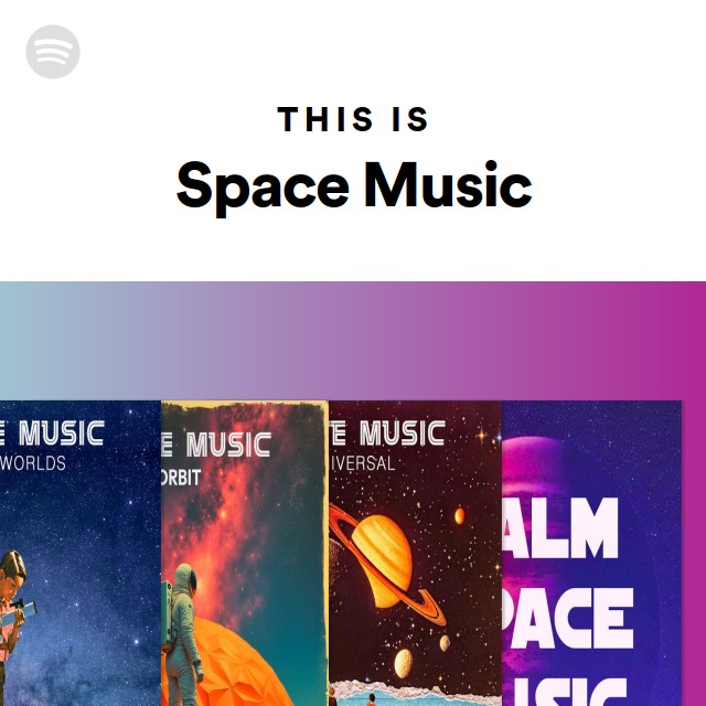 This Is Space Music - playlist by Spotify | Spotify