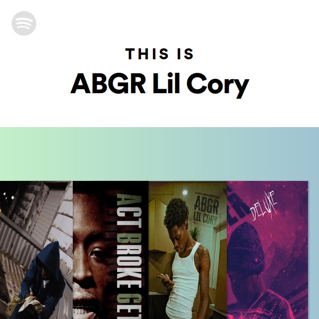 This Is ABGR Lil Cory | Spotify Playlist