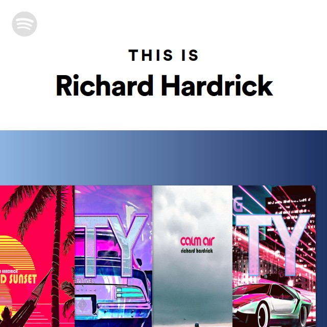 This Is Richard Hardrick | Spotify Playlist