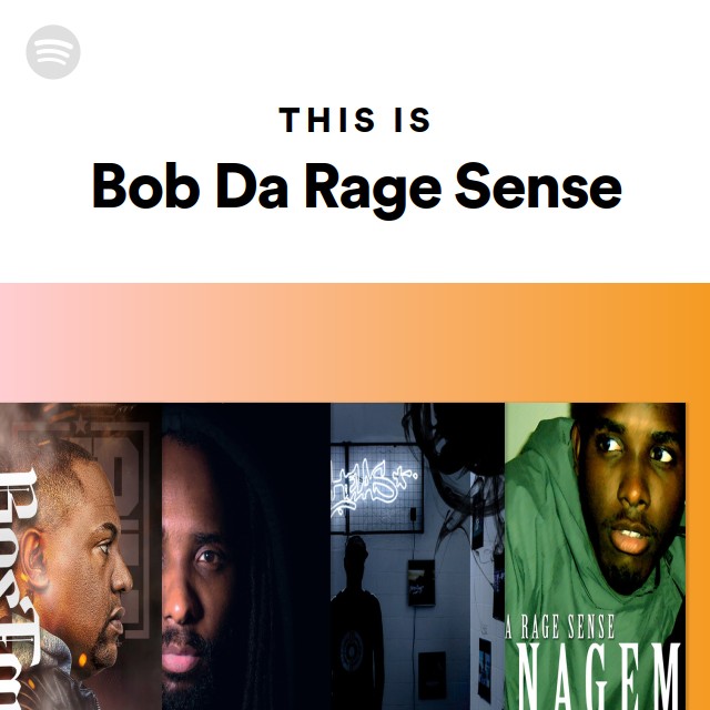 This Is Bob Da Rage Sense - playlist by Spotify | Spotify