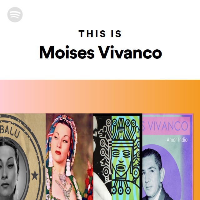 This Is Moises Vivanco - playlist by Spotify | Spotify