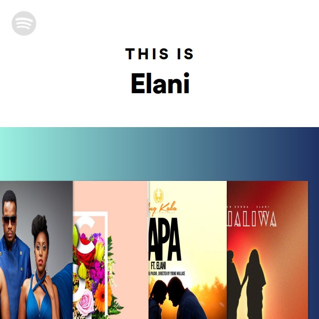 This Is Elani - playlist by Spotify | Spotify