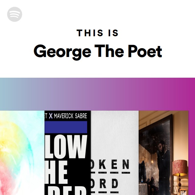 This Is George The Poet - playlist by Spotify | Spotify