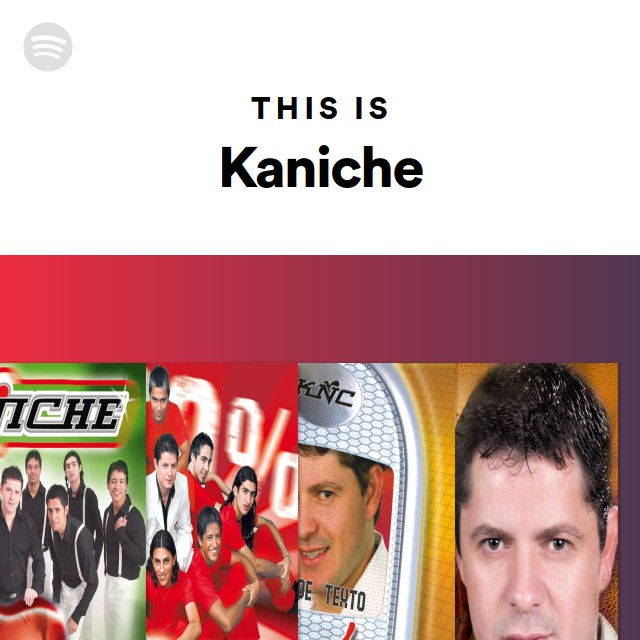 This Is Kaniche - playlist by Spotify | Spotify