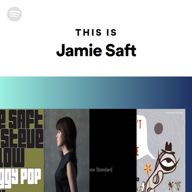 This Is Jamie Saft - playlist by Spotify | Spotify