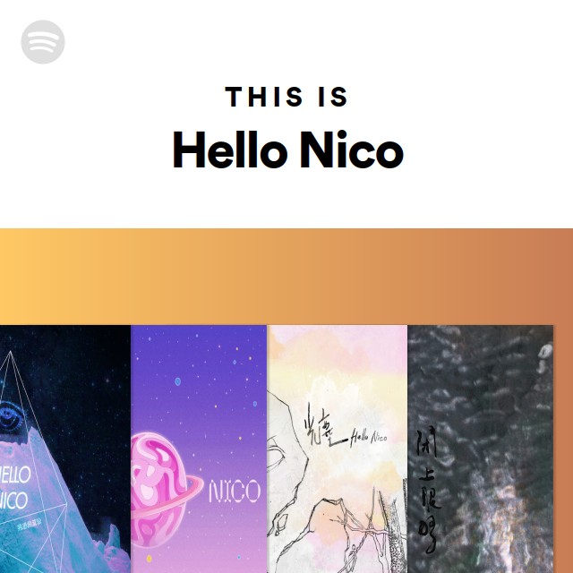 This Is Hello Nico - playlist by Spotify | Spotify