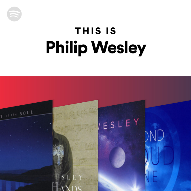 This Is Philip Wesley - playlist by Spotify | Spotify