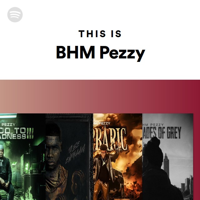 This Is BHM Pezzy - playlist by Spotify | Spotify