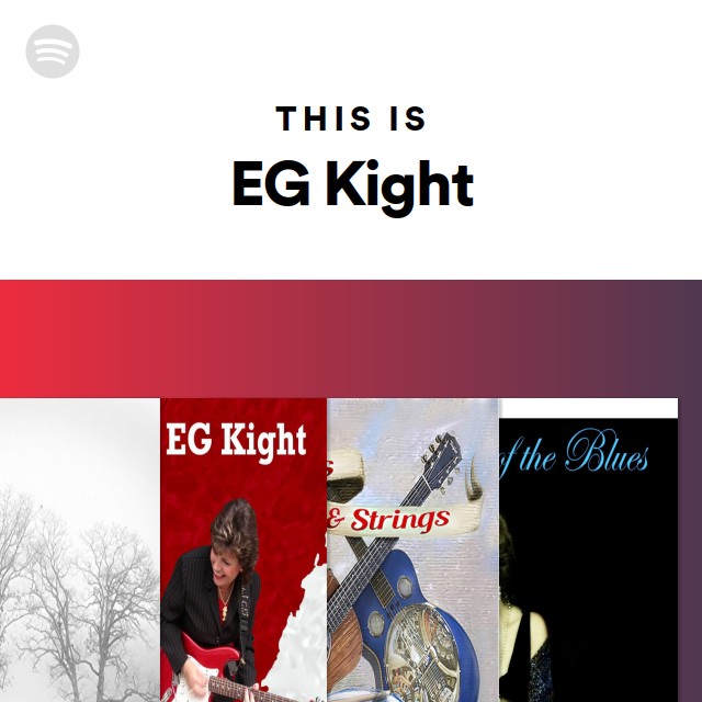 This Is EG Kight | Spotify Playlist