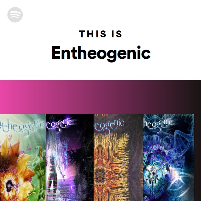 This Is Entheogenic - playlist by Spotify | Spotify