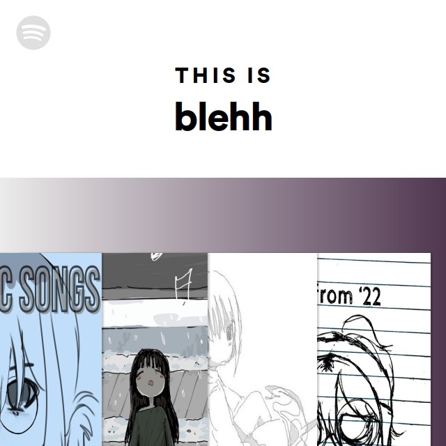 This Is blehh | Spotify Playlist