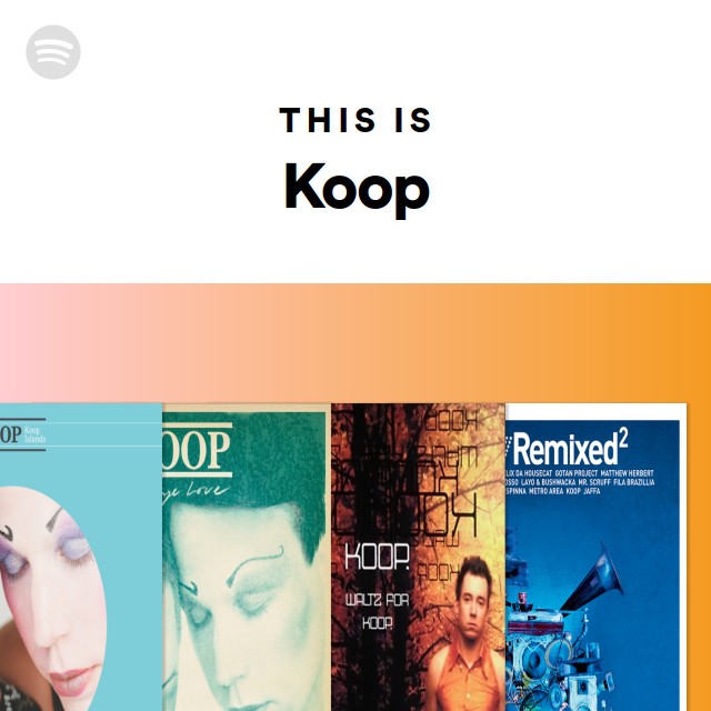 This Is Koop - playlist by Spotify | Spotify