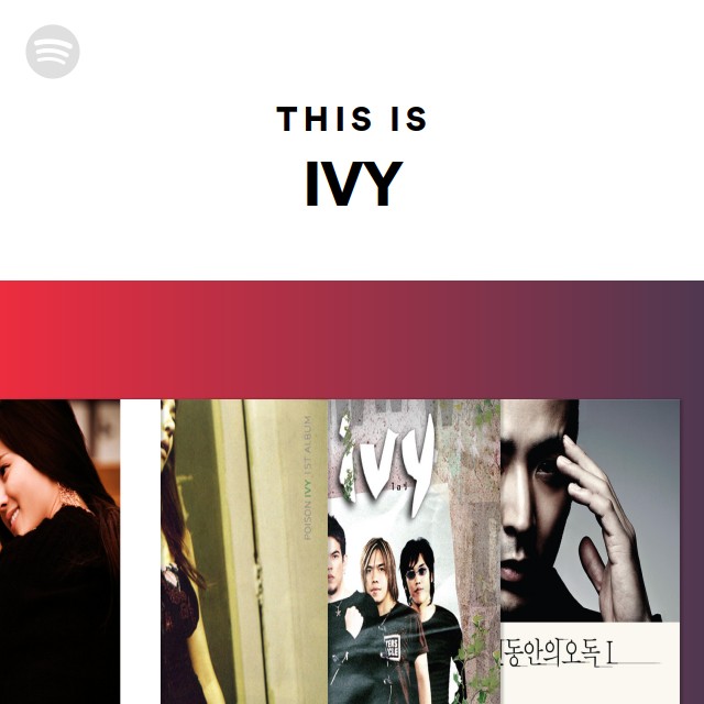 This Is IVY - playlist by Spotify | Spotify
