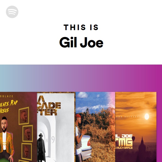 This Is Gil Joe - playlist by Spotify | Spotify