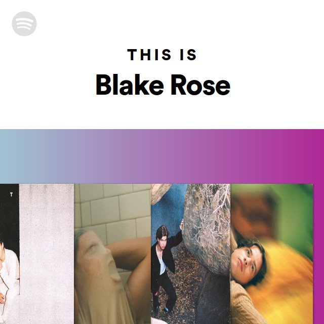 This Is Blake Rose - playlist by Spotify | Spotify