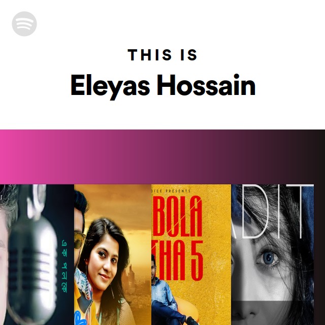 This Is Eleyas Hossain - playlist by Spotify | Spotify