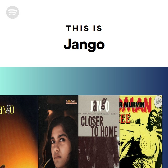 This Is Jango - playlist by Spotify | Spotify