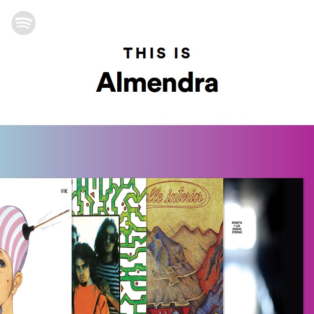 This Is Almendra - playlist by Spotify | Spotify