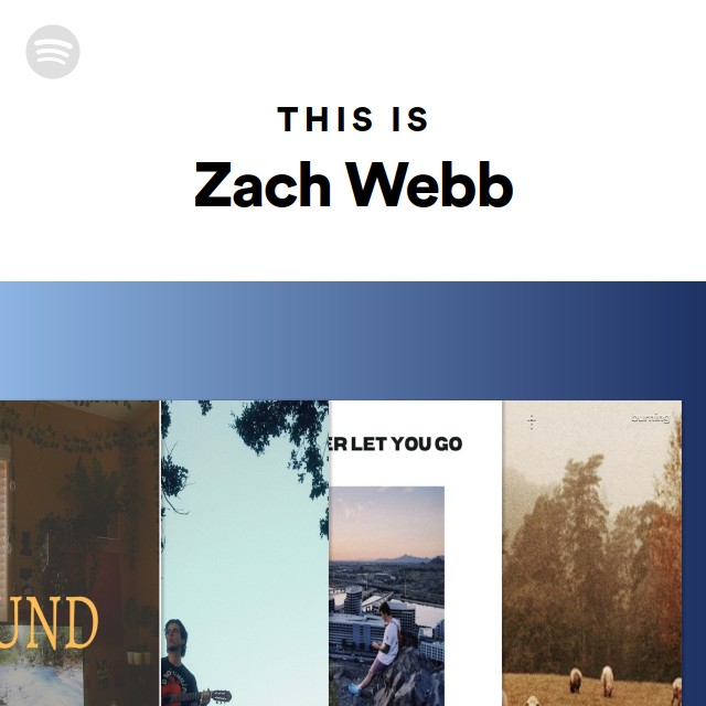 This Is Zach Webb | Spotify Playlist