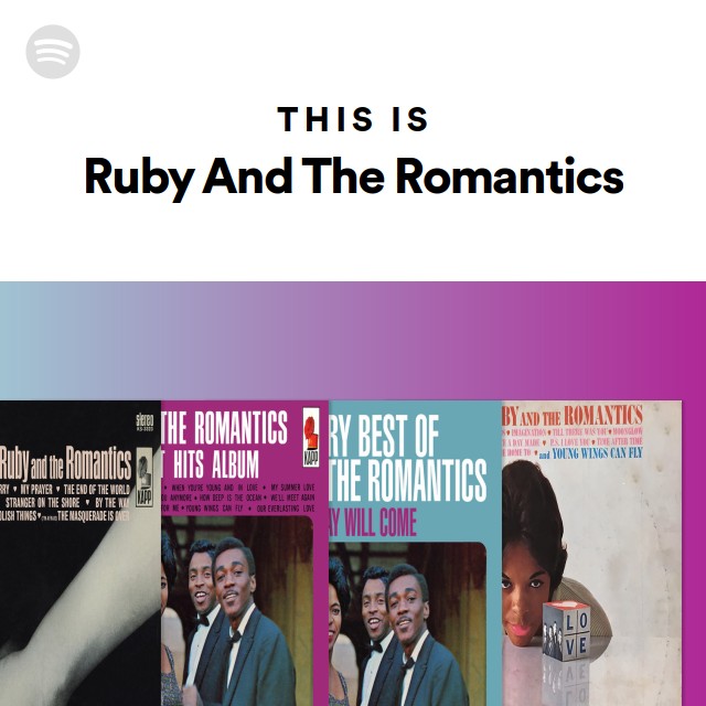 This Is Ruby And The Romantics - playlist by Spotify | Spotify