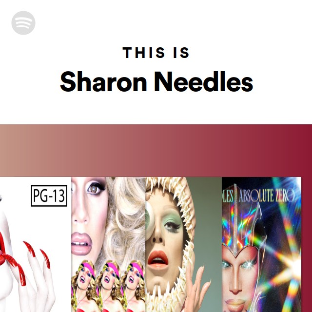 This Is Sharon Needles - playlist by Spotify | Spotify