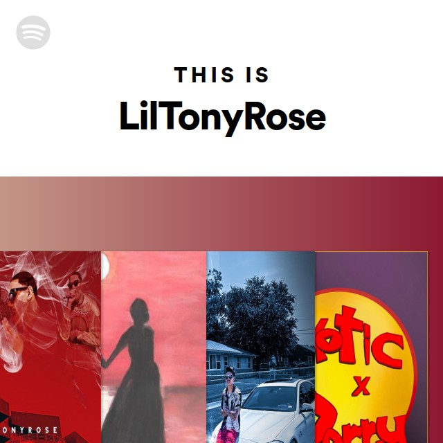This Is LilTonyRose - playlist by Spotify | Spotify
