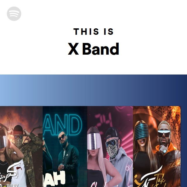 This Is X Band - playlist by Spotify | Spotify