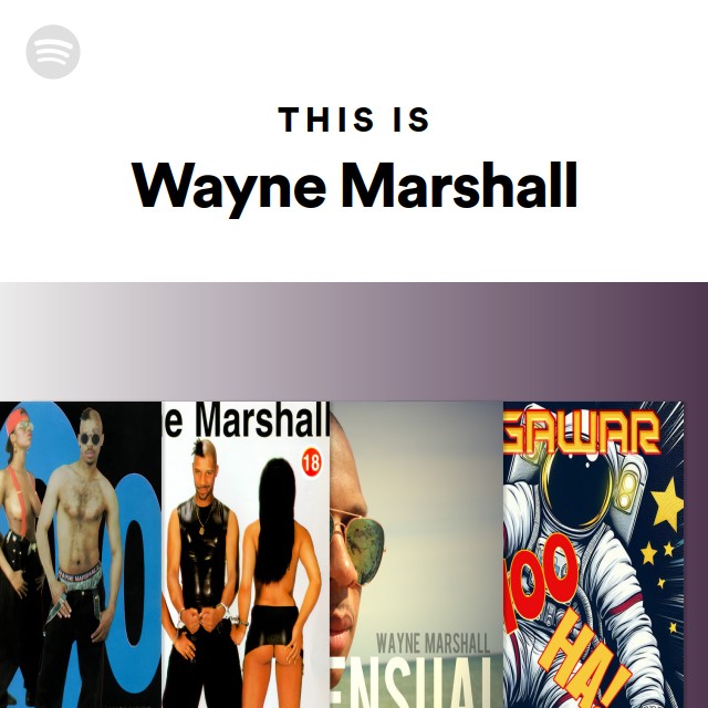 This Is Wayne Marshall | Spotify Playlist