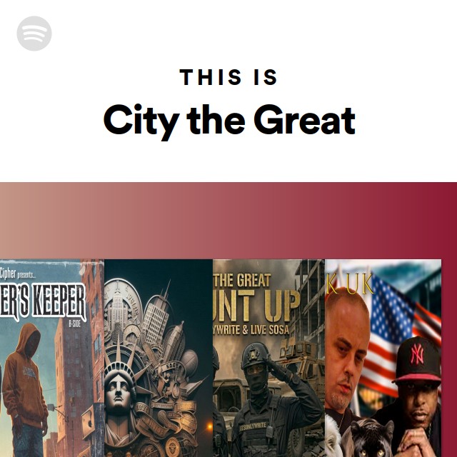 This Is City the Great - playlist by Spotify | Spotify