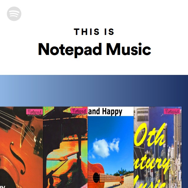 This Is Notepad Music - playlist by Spotify | Spotify