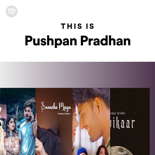 This Is Pushpan Pradhan - playlist by Spotify | Spotify
