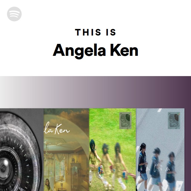 This Is Angela Ken - playlist by Spotify | Spotify
