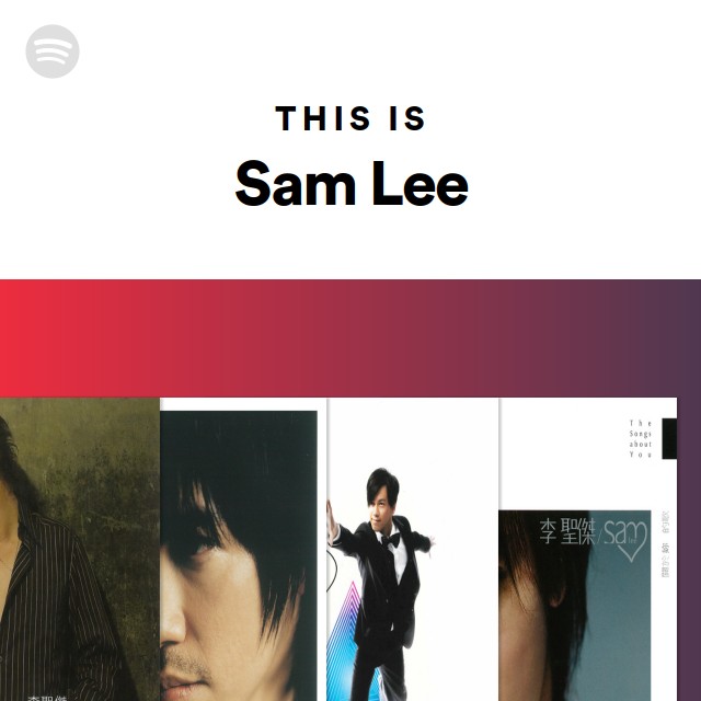 This Is Sam Lee - playlist by Spotify | Spotify