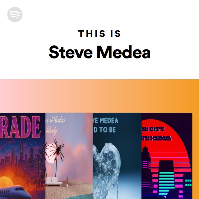 This Is Steve Medea - playlist by Spotify | Spotify