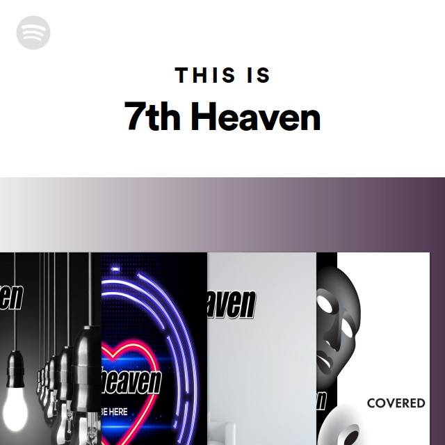 This Is 7th Heaven - playlist by Spotify | Spotify