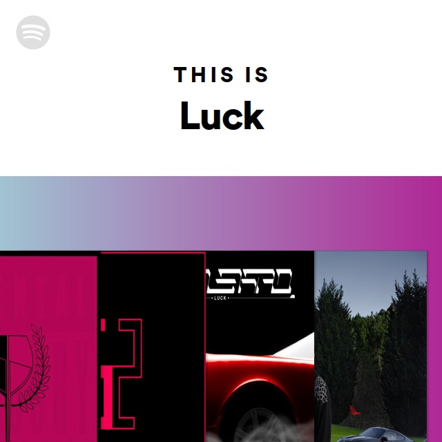 This Is Luck | Spotify Playlist